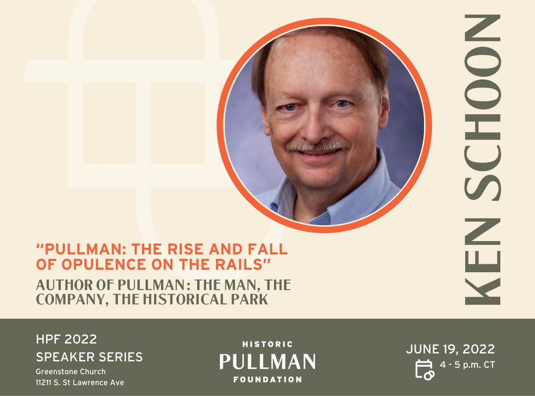 HPF Speaker Series: Ken Schoon | Historic Pullman Foundation